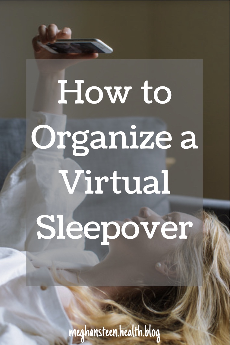 How to Organize a Virtual Sleepover – Meghan’s Teen Life