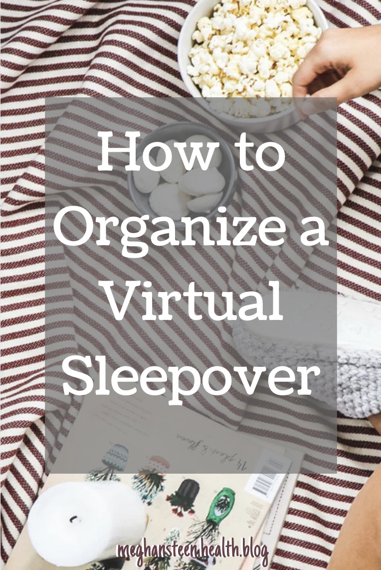 How to Organize a Virtual Sleepover – Meghan’s Teen Life